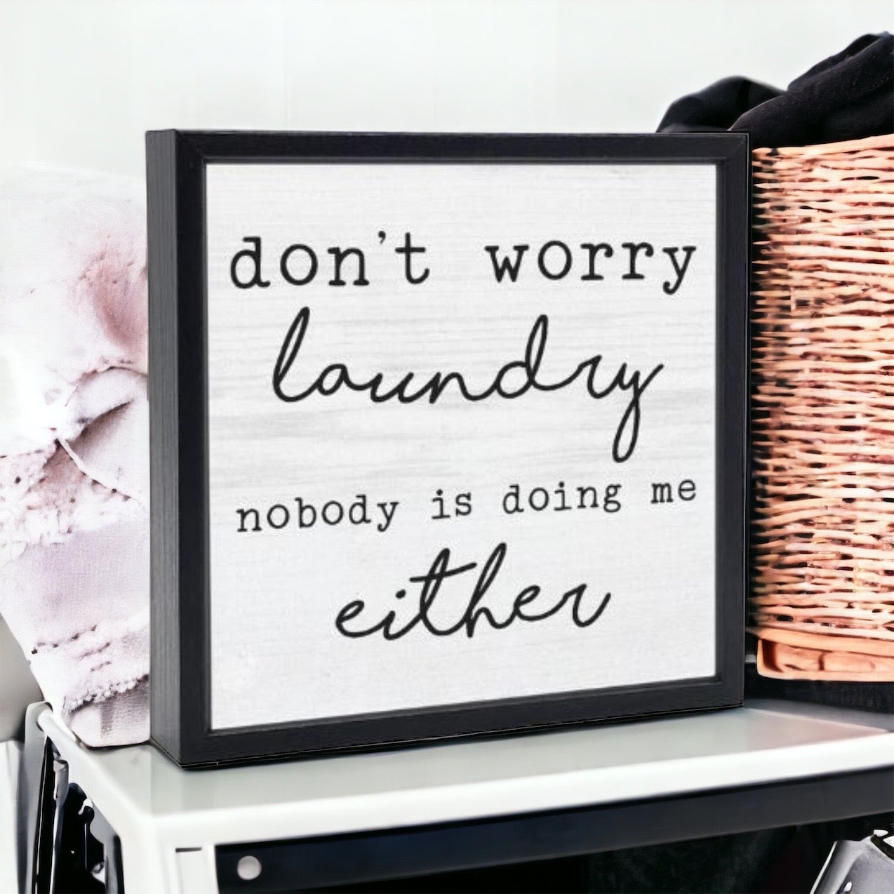 Funny Sign Don't worry Laundry | Muddy Moose Market
